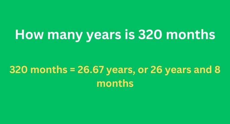 How Many Years is 320 Months?