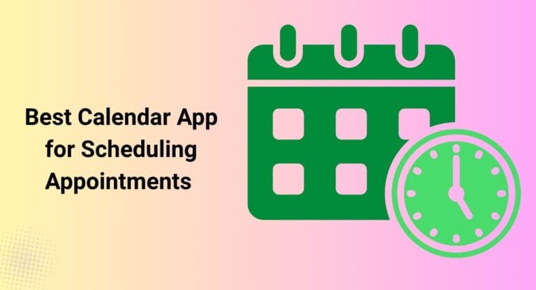 Best Calendar App for Scheduling Appointments (Top 10 Ranked)